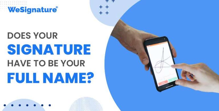 Does Your Signature Have to Be Your Full Name? Wesignature