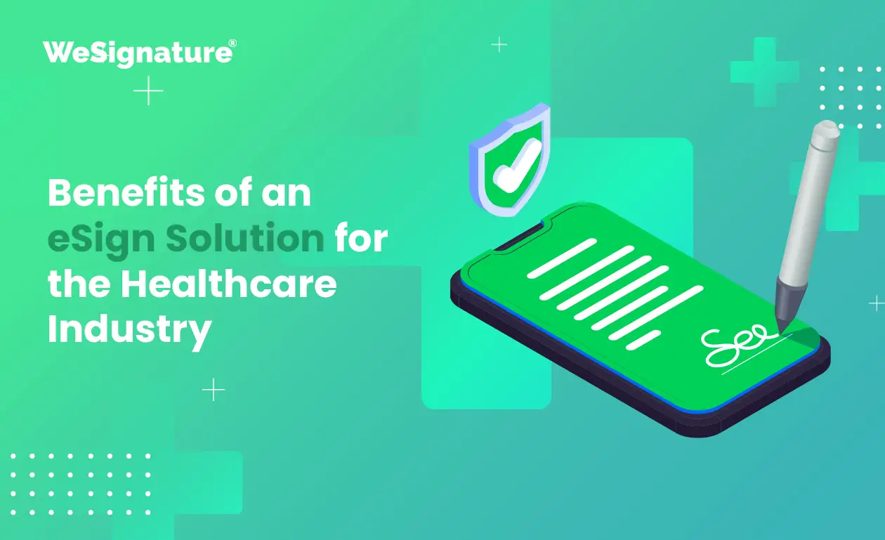 The Benefits of eSign Solutions for the Healthcare Industry in ...