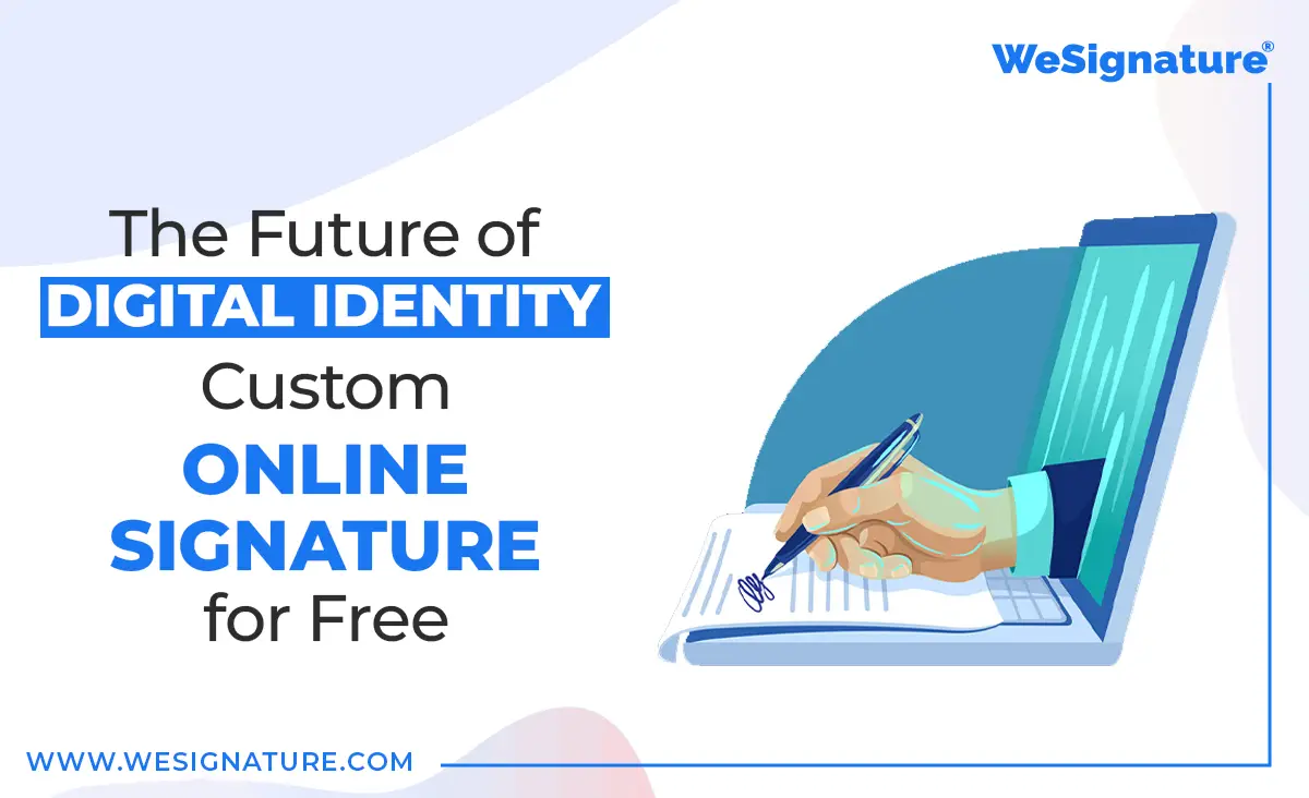 The Future of Digital Identity: Custom Online Signature for Free ...